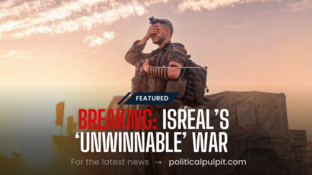 Israel’s ‘Unwinnable’ War - Political Pulpit Website