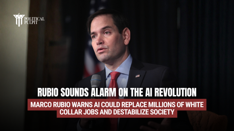 Marco Rubio AI Job Warning for American Workers - Political Pulpit Website